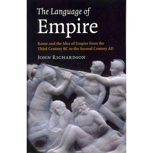 The Language of Empire:Rome and the Idea of Empire from the Third ...