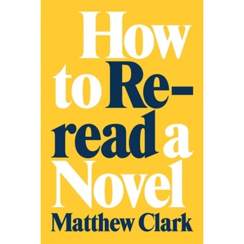(영문도서) How to Reread a Novel Paperback, LSU Press, English ...