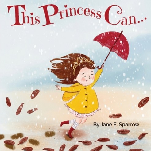 This Princess Can: An Inspirational Bedtime Story Book for Girls ...