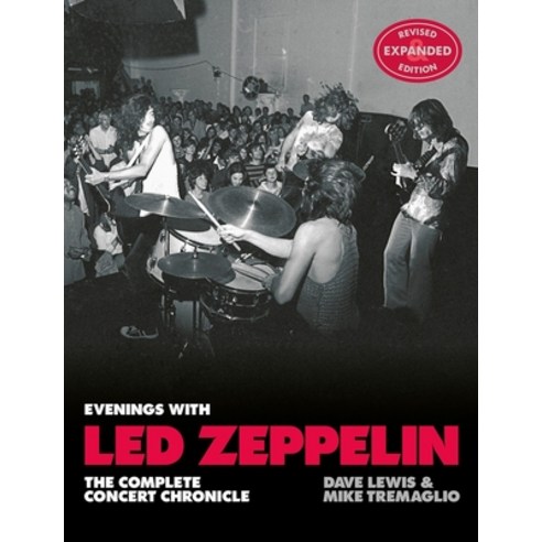 Evenings with Led Zeppelin: The Complete Concert Chronicle - Revised ...