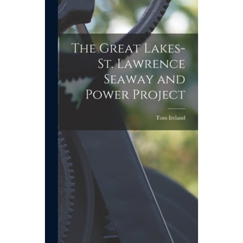 (영문도서) The Great Lakes-St. Lawrence Seaway and Power Project Hardcover ...