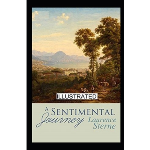 A Sentimental Journey Illustrated Paperback, Independently Published ...
