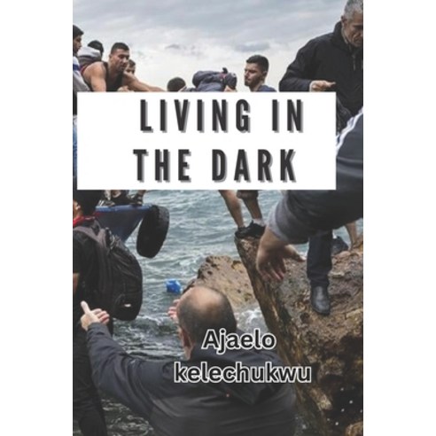 (영문도서) Living in the Dark Paperback, Independently Published, English ...