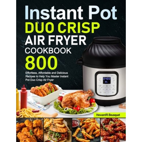 Instant Pot Duo Crisp Air Fryer Cookbook Paperback, Jupiter Prince ...