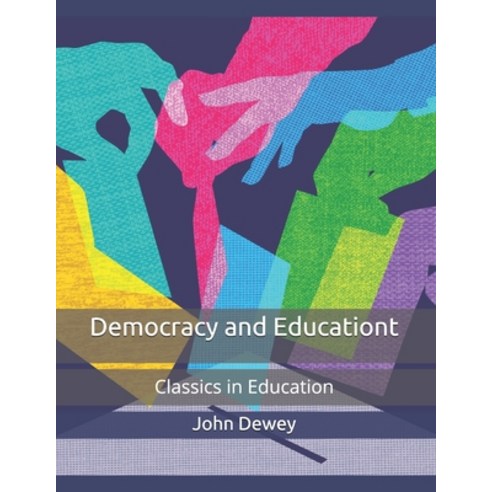 Democracy and Educationt Paperback, Independently Published, English ...