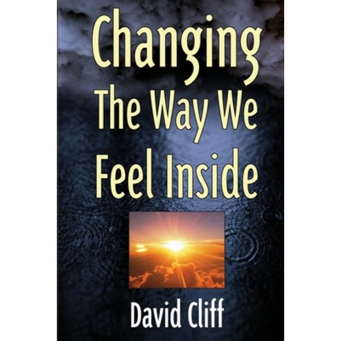 Changing The Way We Feel Inside Paperback, Createspace Independent Pub ...