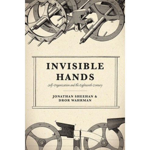 (영문도서) Invisible Hands: Self-Organization and the Eighteenth Century ...