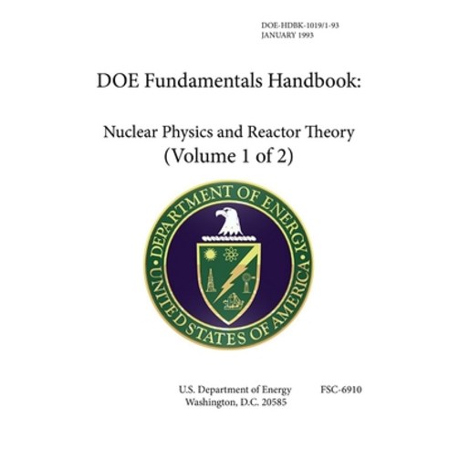 DOE Fundamentals Handbook Nuclear Physics and Reactor Theory - Volume 1 of 2 Pa