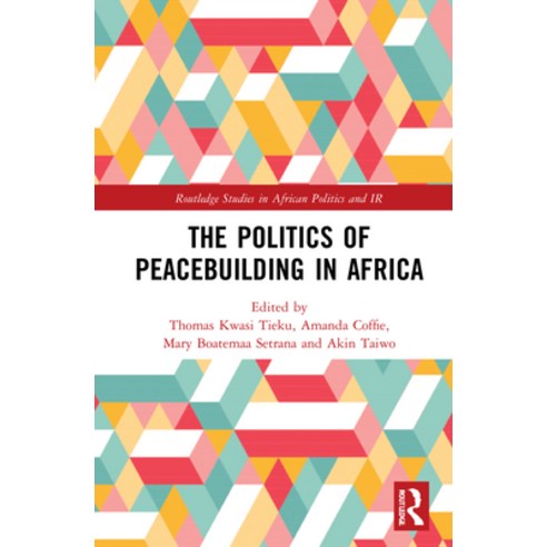 (영문도서) The Politics of Peacebuilding in Africa Hardcover, Routledge ...