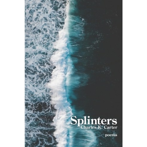 Splinters Paperback, Kelsay Books, English, 9781954353169 - 가격 변동 추적 ...