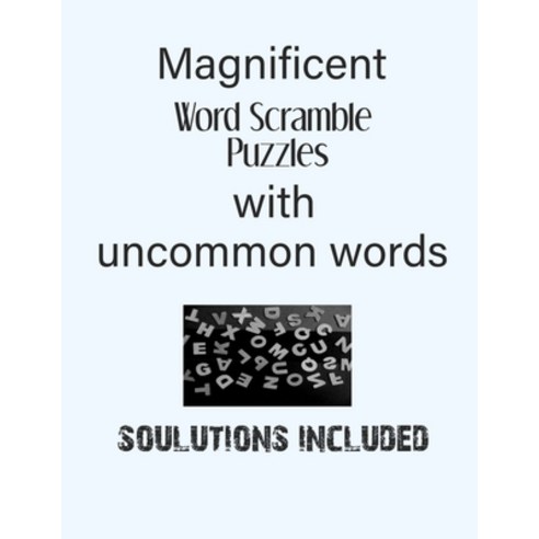 Magnificent Word Scramble Puzzles with uncommon words - Solutions ...