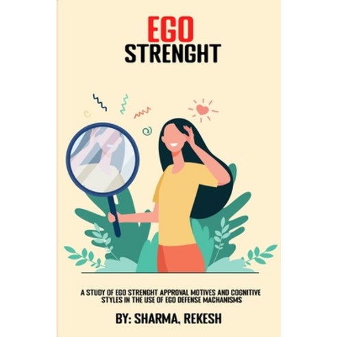 (영문도서) A Study of EGO Strength Approval Motives and Cognitive Styles in ...