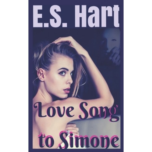 Love Song To Simone: (Adult Contemporary Romance) Paperback, Independently Publ