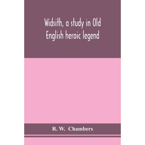 Widsith a study in Old English heroic legend Paperback, Alpha Edition ...