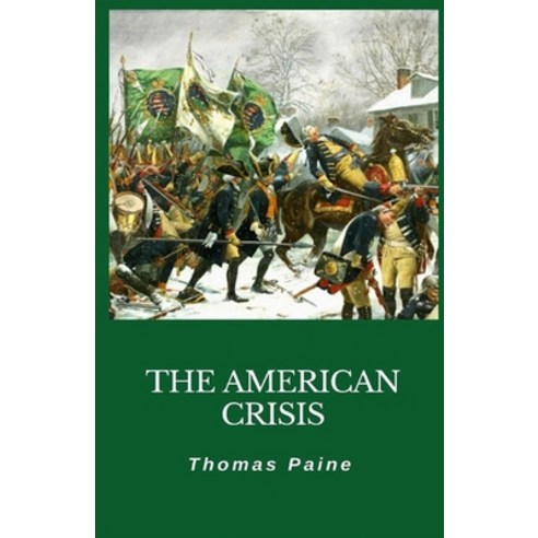 The American Crisis Illustrated Paperback, Independently Published ...