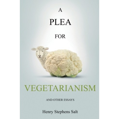 (영문도서) A Plea for Vegetarianism: and Other Essays Paperback, Left of Brain Book