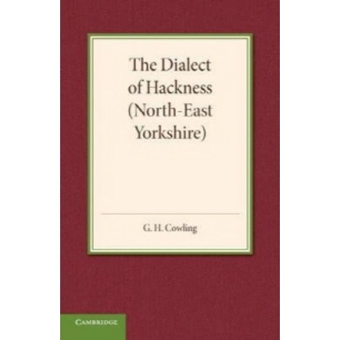 The Dialect of Hackness (North-East Yorkshire):"With Original Specimens ...