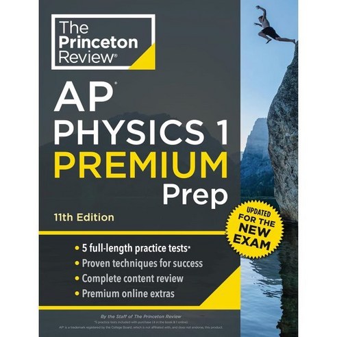 Princeton Review AP Physics 1 Premium Prep 11th Edition : 5 Practice ...