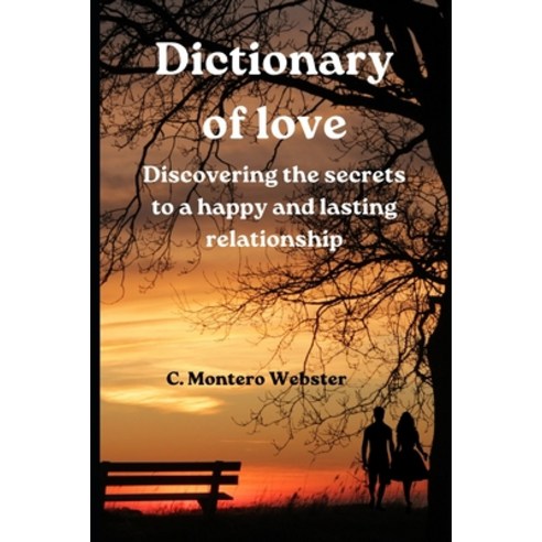 (영문도서) DICTIONARY OF LOVE Discovering the secrets to a happy and ...