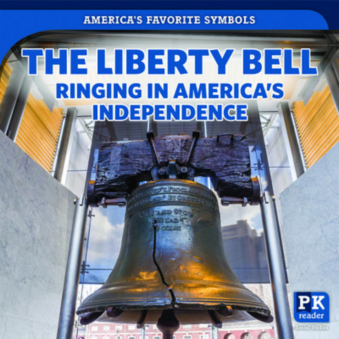 The Liberty Bell: Ringing in America''s Independence Paperback ...