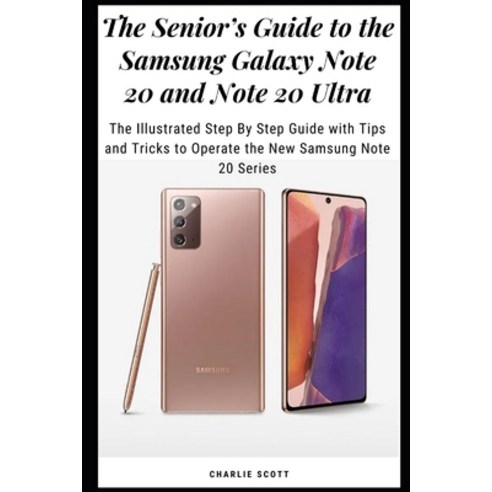 The Senior''s Guide to the Samsung Galaxy Note 20 and Note 20 Ultra ...