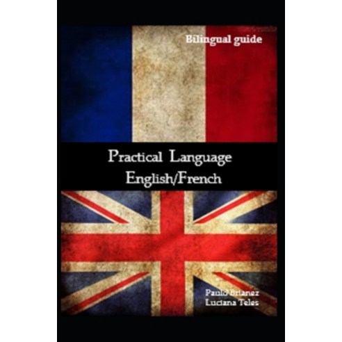 Practical Language: English / French: bilingual guide Paperback ...