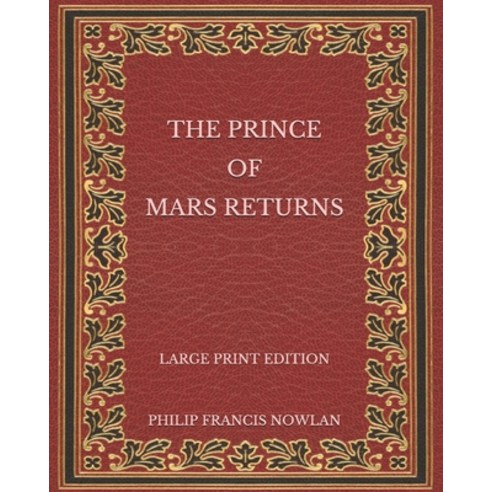 The Prince of Mars Returns - Large Print Edition Paperback ...