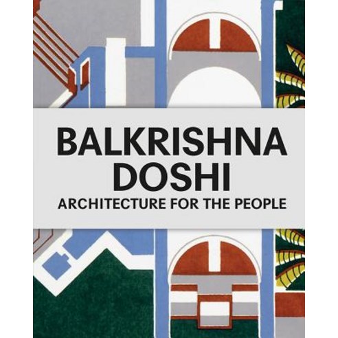 Balkrishna Doshi: Architecture for the People Hardcover, Vitra Design ...