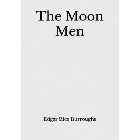 The Moon Men: Beyond World''s Classics Paperback, Independently ...