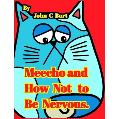 Meecho and How Not to Be Nervous. Hardcover, Blurb, English ...