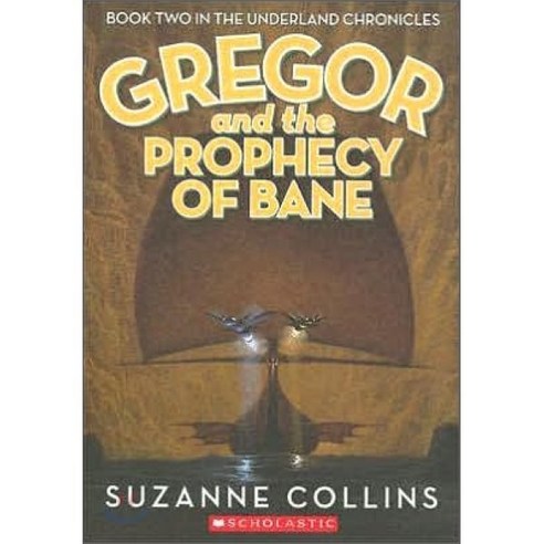 Gregor and the Prophecy of Bane (The Underland Chronicles Book 2 ...