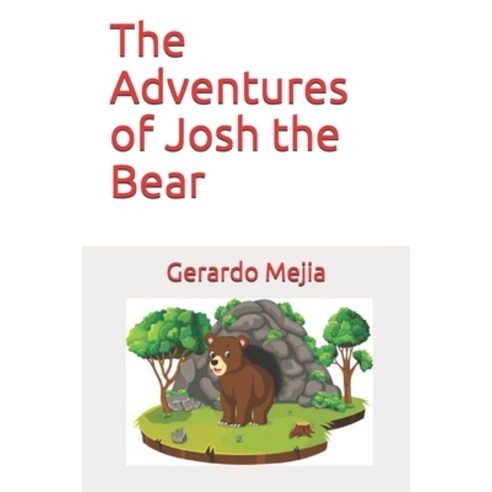 The Adventures of Josh the Bear Paperback, Independently Published - 가격 ...