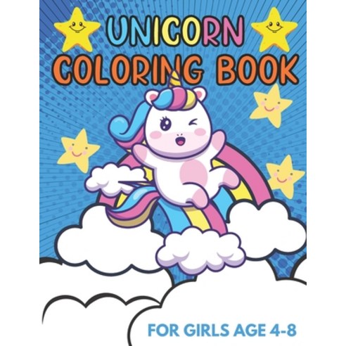 Unicorn Coloring book: For Girls Age 4-8 - Gift For Kids Paperback ...