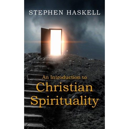 An Introduction to Christian Spirituality Paperback, New Generation ...