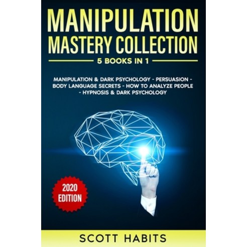 Manipulation: Mastery Collection - 5 Books in 1: Manipulation And Dark ...