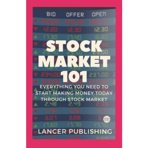 Stock Market 101: Everything You Need To Start Making Money Today ...