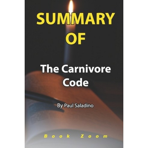 Summary Of The Carnivore Code By Paul Saladino: Book Zoom Paperback ...