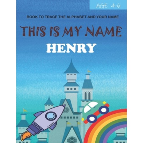 (영문도서) This is my name Henry: book to trace the alphabet and your name ...