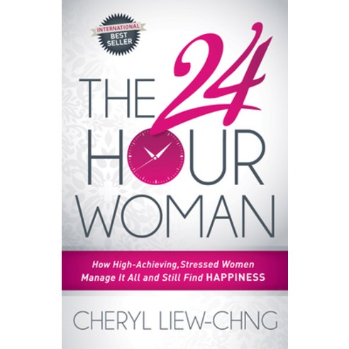 (영문도서) The 24-Hour Woman: How High Achieving Stressed Women Manage It ...