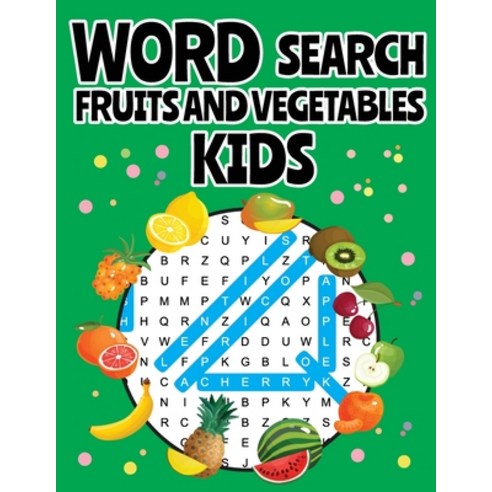 (영문도서) Word Search Fruits And Vegetables Kids: Kids Activity Pages ...