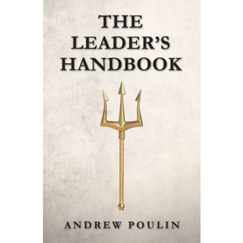 (영문도서) The Leader''s Handbook Paperback, Archway Publishing, English ...