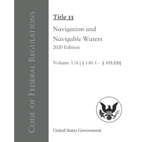 Code of Federal Regulations Title 33 Navigation and Navigable Waters ...
