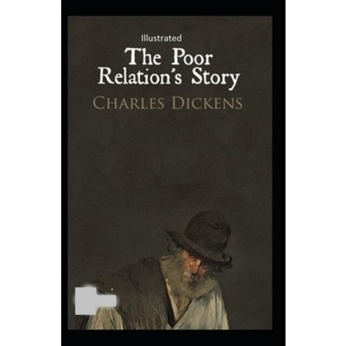 The Poor Relation''s Story Illustrated Paperback, Independently ...