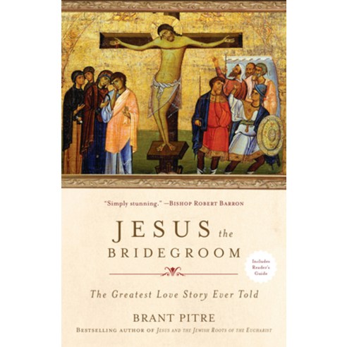 (영문도서) Jesus the Bridegroom: The Greatest Love Story Ever Told ...
