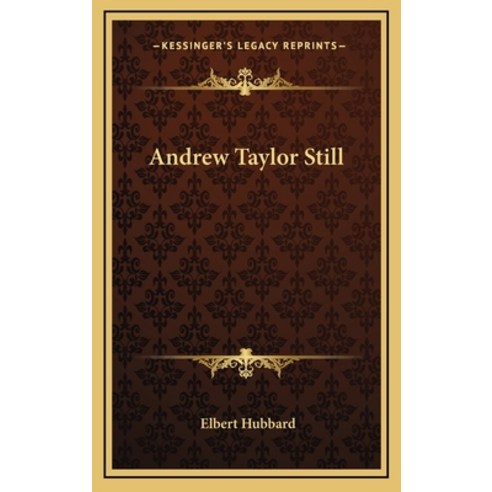 (영문도서) Andrew Taylor Still Hardcover, Kessinger Publishing, English ...