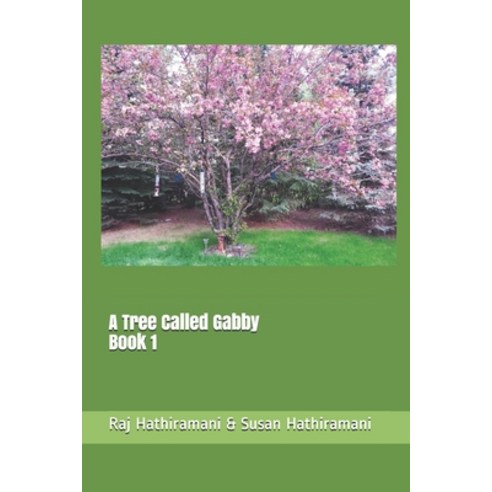 A Tree Called Gabby Book 1 Paperback, Independently Published, English ...