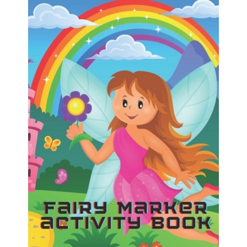 Fairy Marker Activity Book: Marker Activity Book For Toddlers Paperback ...