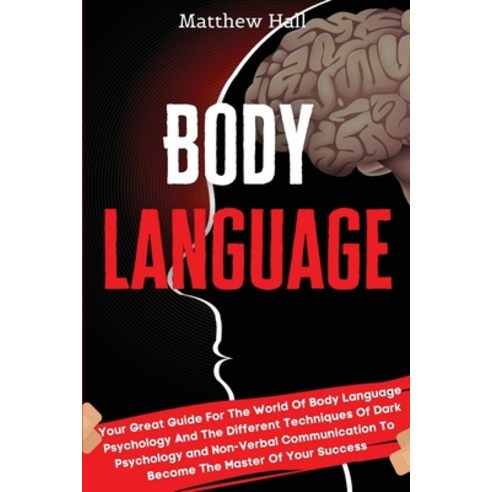 Body Language: Your Great Guide For The World Of Body Language ...