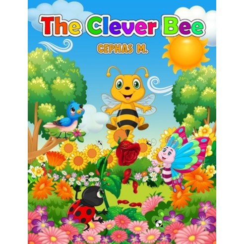 (영문도서) The Clever Bee Paperback, Independently Published, English ...