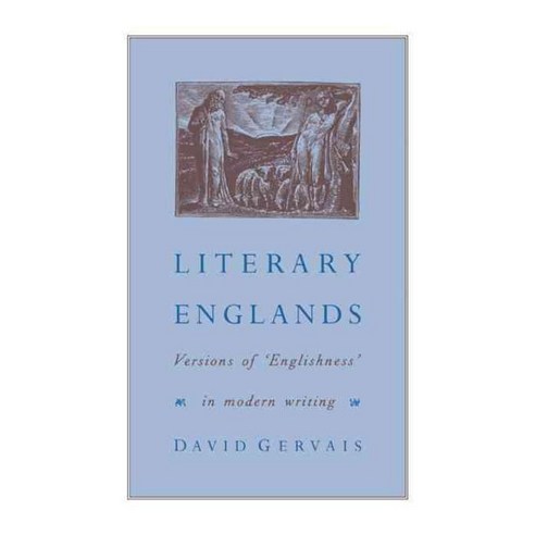 Literary Englands:Versions of `Englishness` in Modern Writing ...